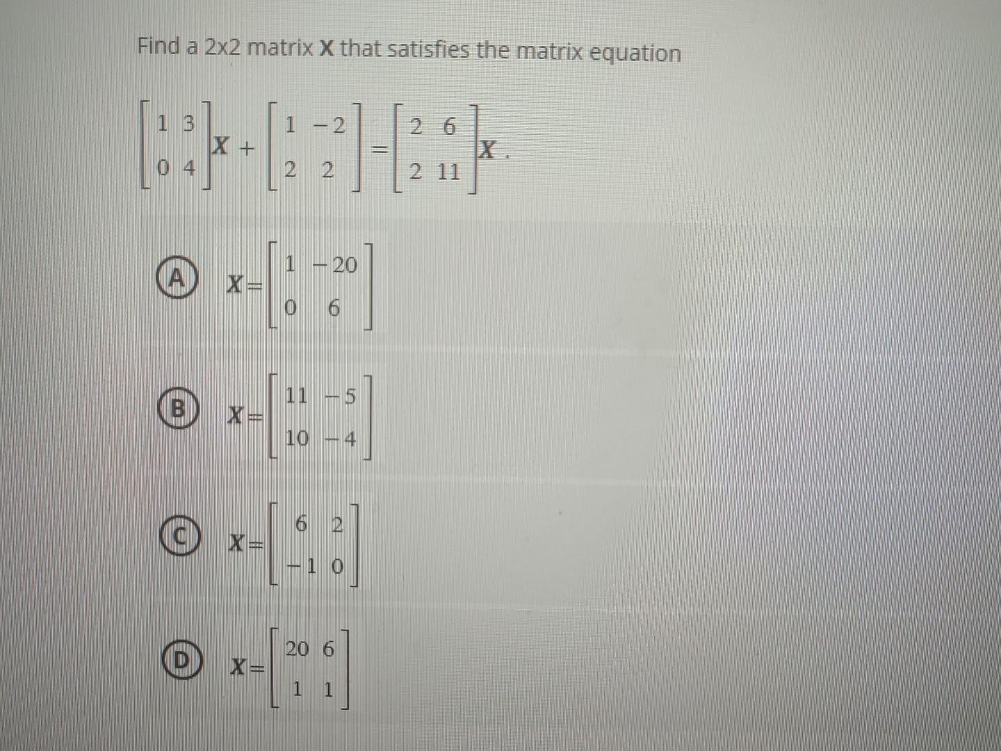 Solved Find a 2×2 matrix X that satisfies the matrix | Chegg.com