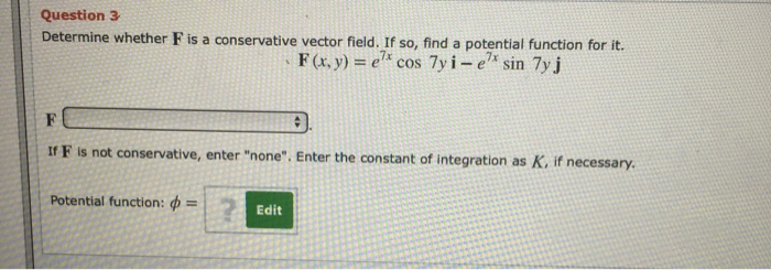 Solved Question 3 Determine whether F is a conservative | Chegg.com