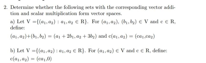 Solved 2. Determine whether the following sets with the | Chegg.com