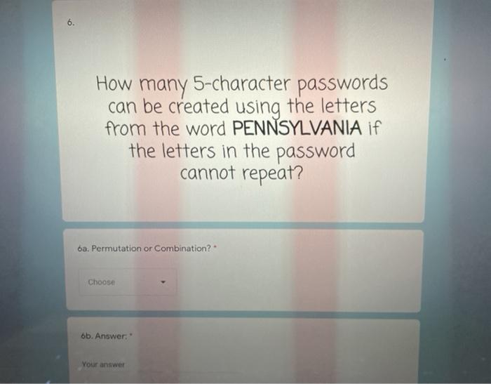 Solved 6. How many 5-character passwords can be created | Chegg.com