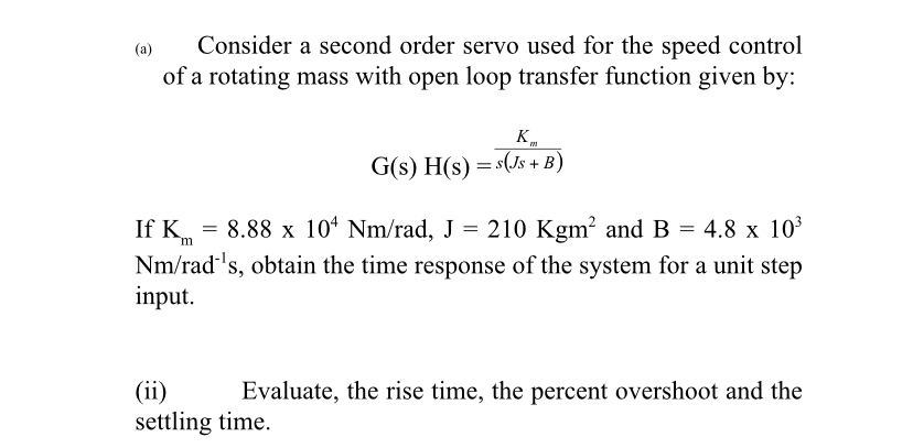 Solved (a) ﻿Consider a second order servo used for the speed | Chegg.com