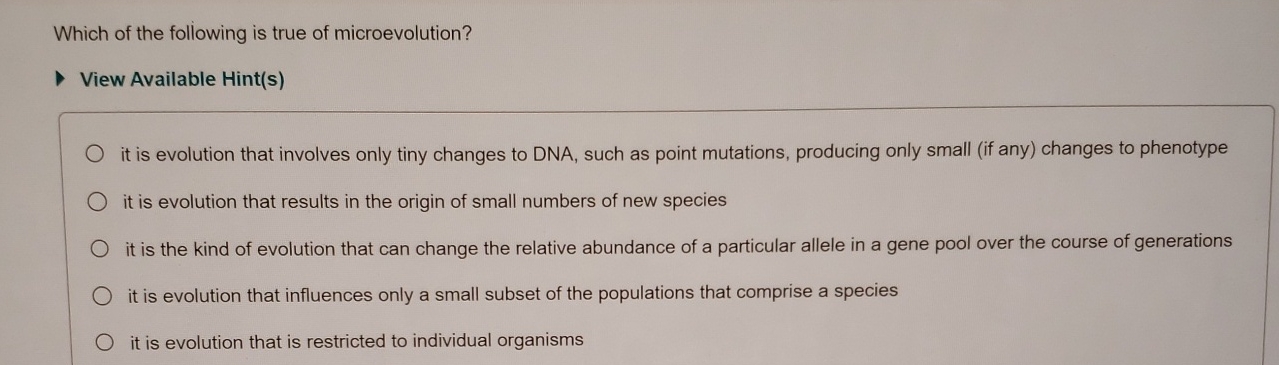 Solved Which of the following is true of microevolution?View | Chegg.com
