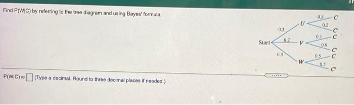 Solved Find P(WC) by referring to the tree diagram and using | Chegg.com