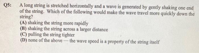 Solved Q5: A long string is stretched horizontally and a | Chegg.com