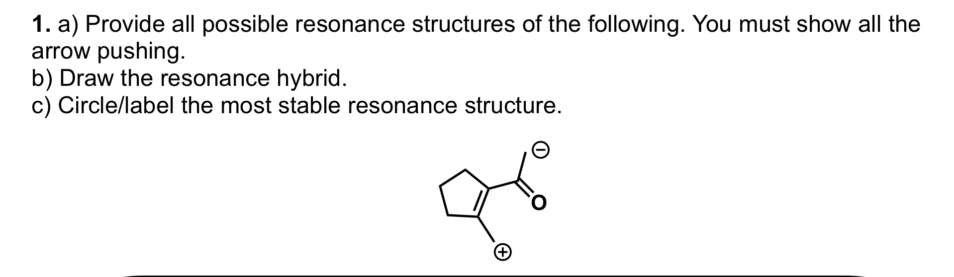 Solved a) ﻿Provide all possible resonance structures of the | Chegg.com