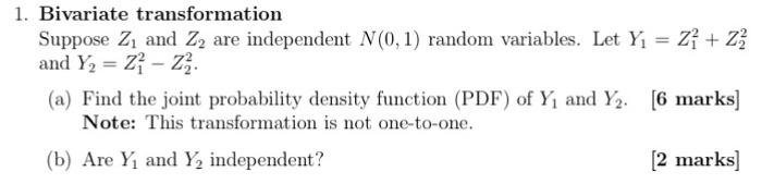 Solved 1. Bivariate transformation Suppose 2 and Z2 are | Chegg.com
