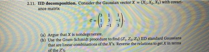 Solved 11. IID decomposition. Consider the Gaussian vector | Chegg.com