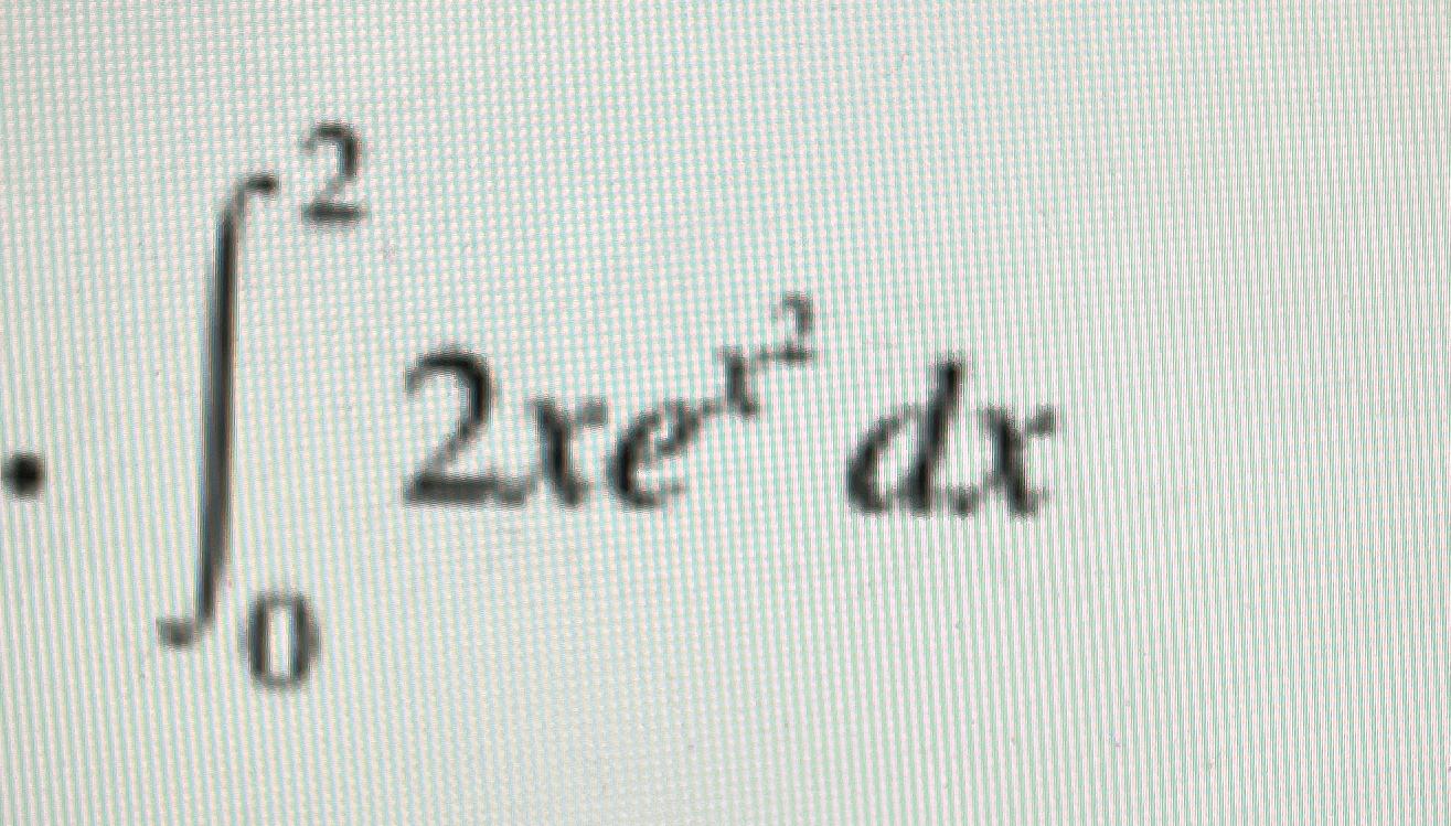 Solved ∫022xex2dx ﻿Evaluate definite integral | Chegg.com