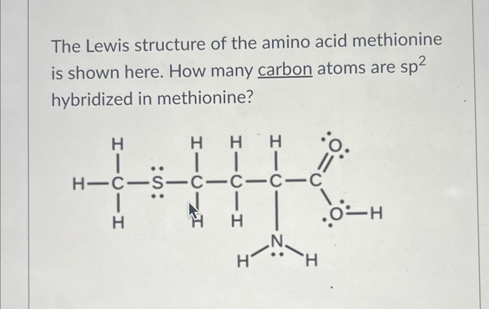 Solved The Lewis structure of the amino acid methionine is | Chegg.com