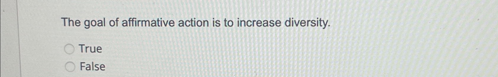 Solved The goal of affirmative action is to increase | Chegg.com