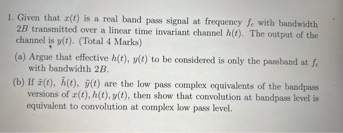 1. Given that x(t) is a real band pass signal at | Chegg.com
