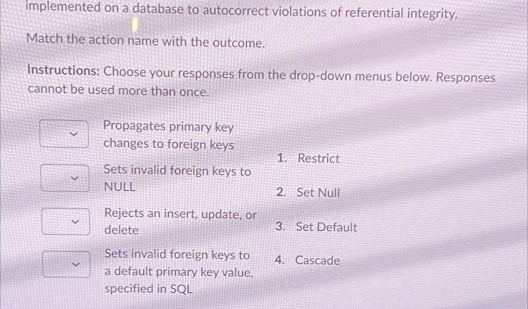 Solved implemented on a database to autocorrect violations | Chegg.com