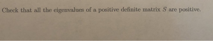 Solved Symmetric Matrices S St Positive Definite Matrices