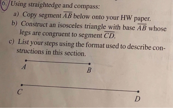Solved your HW 16. Using straightedge and compass: a) Copy | Chegg.com