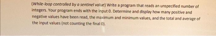 Solved (While-loop controlled by a sentinel value) Write a | Chegg.com