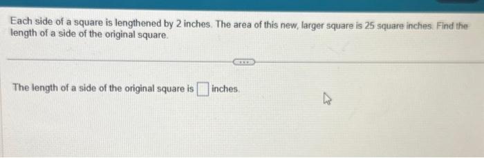 Solved Each side of a square is lengthened by 2 inches. The | Chegg.com