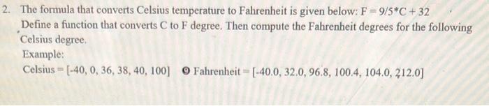 Solved 2. The formula that converts Celsius temperature to | Chegg.com