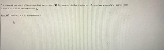 Solved A simple randorn sample of 40 items nesulted in a | Chegg.com