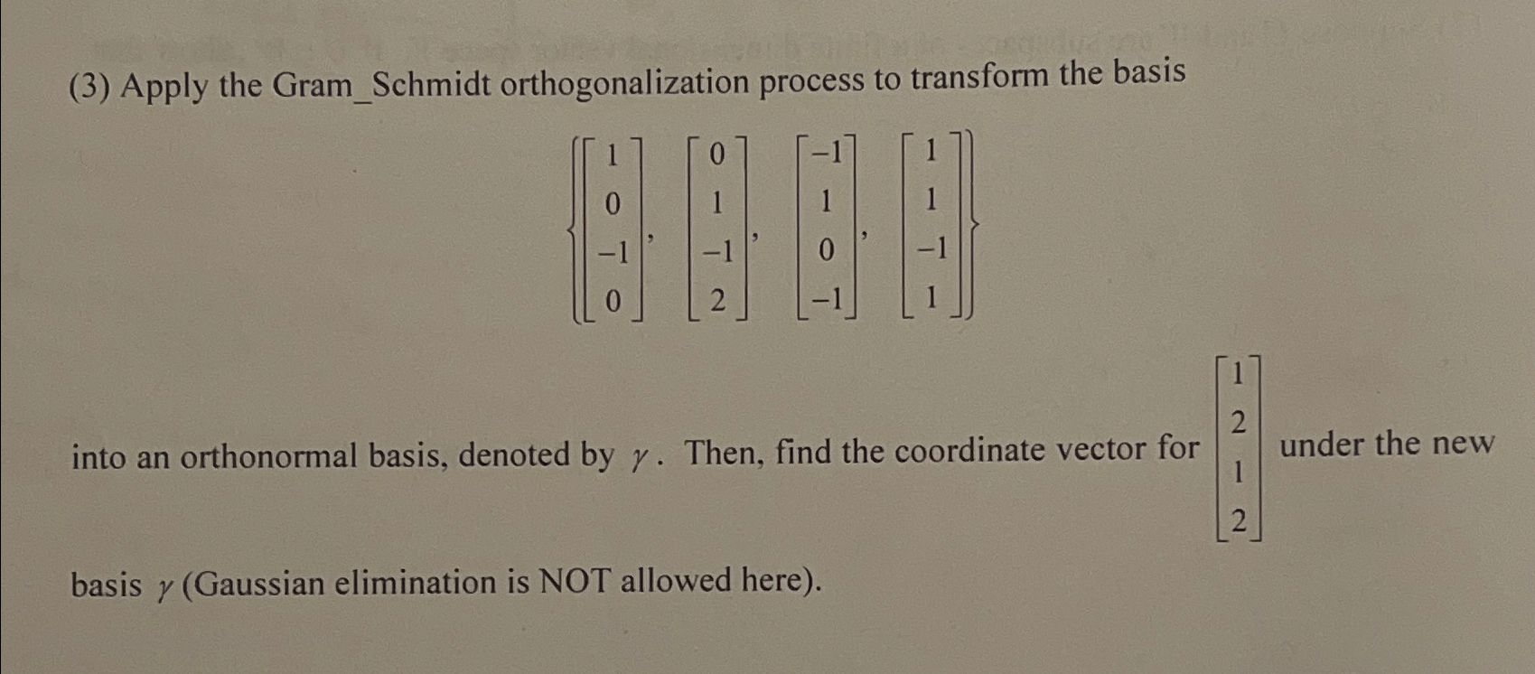 Solved (3) ﻿Apply the Gram_Schmidt orthogonalization process | Chegg.com