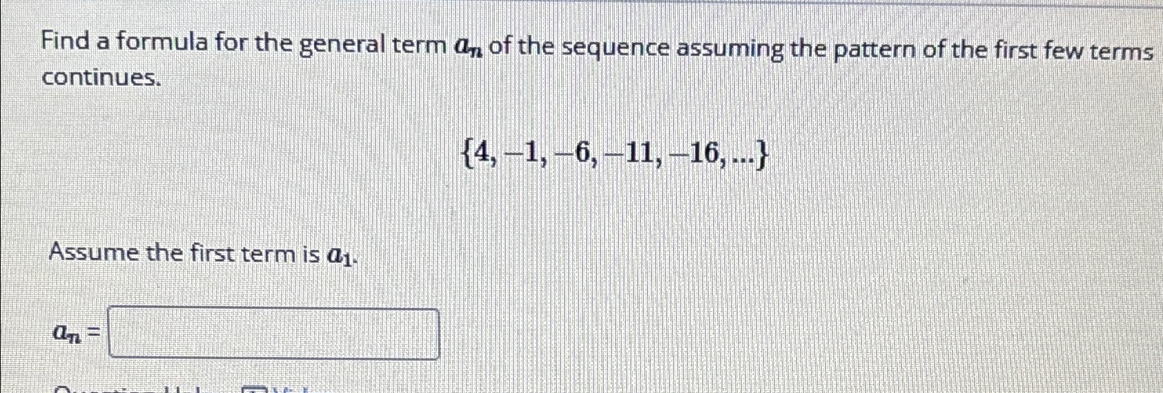 Solved Find a formula for the general term an ﻿of the | Chegg.com