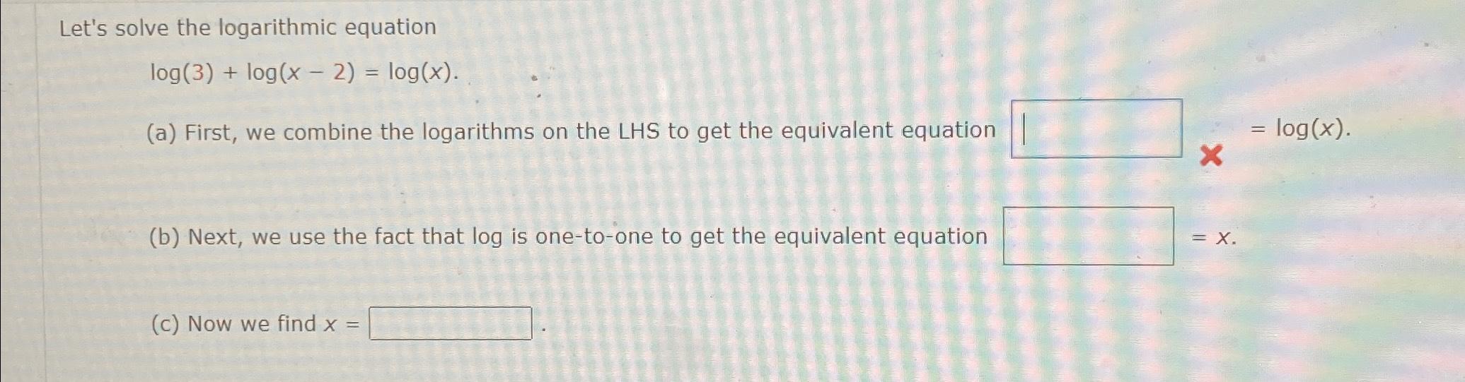 Solved Let's solve the logarithmic | Chegg.com