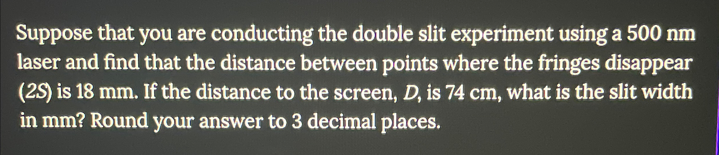 Solved Suppose that you are conducting the double slit | Chegg.com