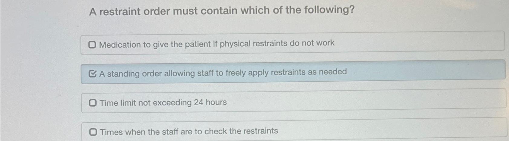 Solved A restraint order must contain which of the | Chegg.com