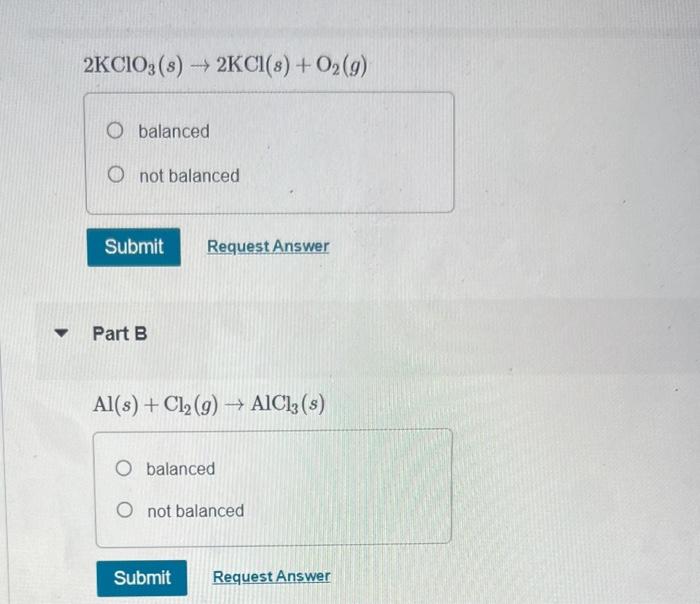 Solved 2KClO3(s)→2KCl(s)+O2(g) balanced not balanced Part B | Chegg.com