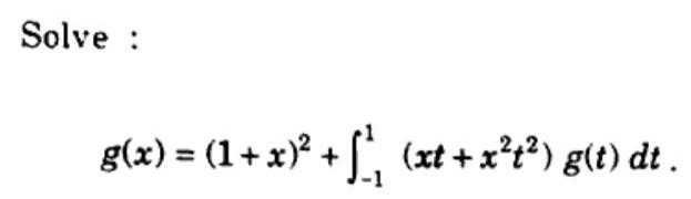 Solved Using resolvent kernel method, solve : g(x) = f(x) + | Chegg.com