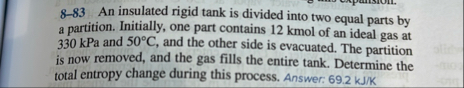Solved 8-83 ﻿An insulated rigid tank is divided into two | Chegg.com
