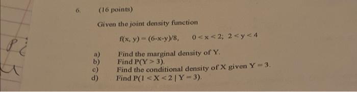 Solved Given the joint density function | Chegg.com