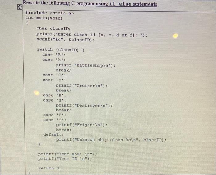 Solved Rewrite the following C program using if-else | Chegg.com