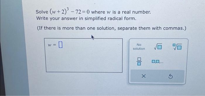 Solved Solve (w+2)³-72=0 where w is a real number. Write | Chegg.com