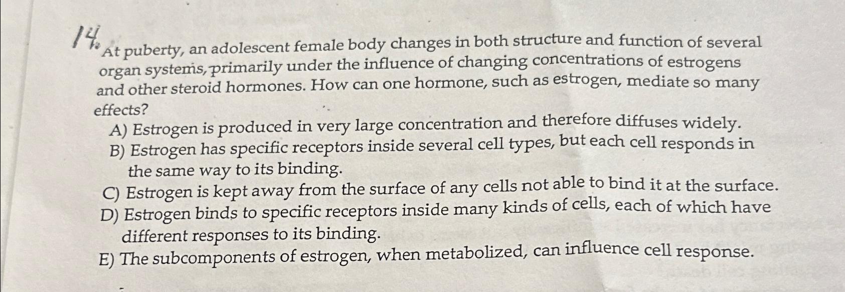 Solved 14 ﻿At puberty, an adolescent female body changes in | Chegg.com