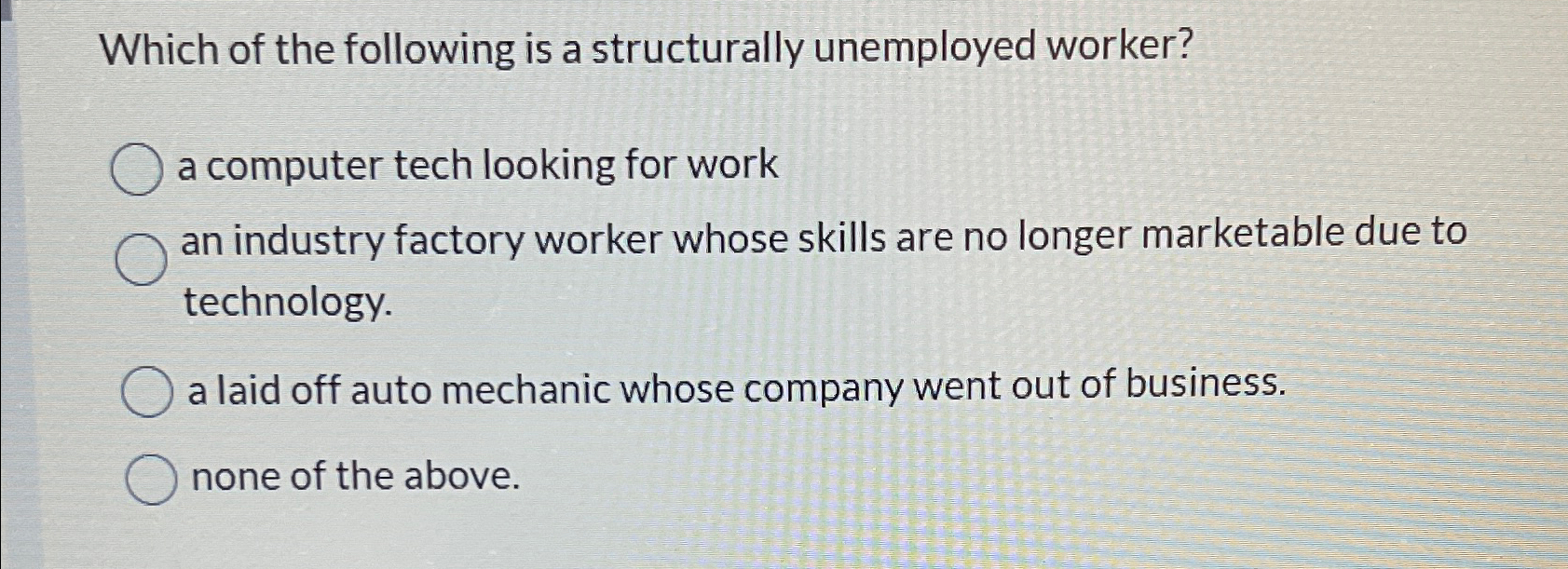 Solved Which of the following is a structurally unemployed | Chegg.com