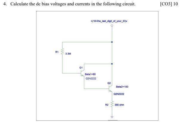 4. Calculate the dc bias voltages and currents in the | Chegg.com