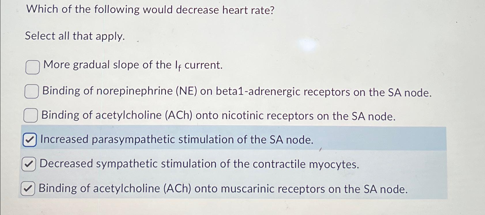 Solved Which of the following would decrease heart | Chegg.com