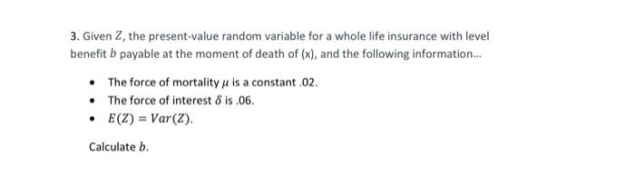 Solved 3. Given Z, the present-value random variable for a | Chegg.com