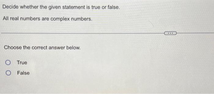 Solved Decide whether the given statement is true or false. | Chegg.com