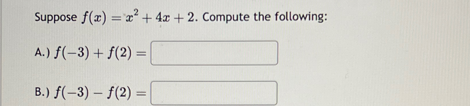 Solved Suppose f(x)=x2+4x+2. ﻿Compute the | Chegg.com