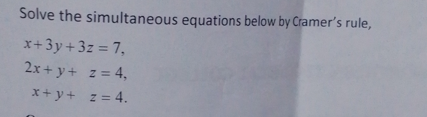 Solved Solve the simultaneous equations below by Cramer's | Chegg.com