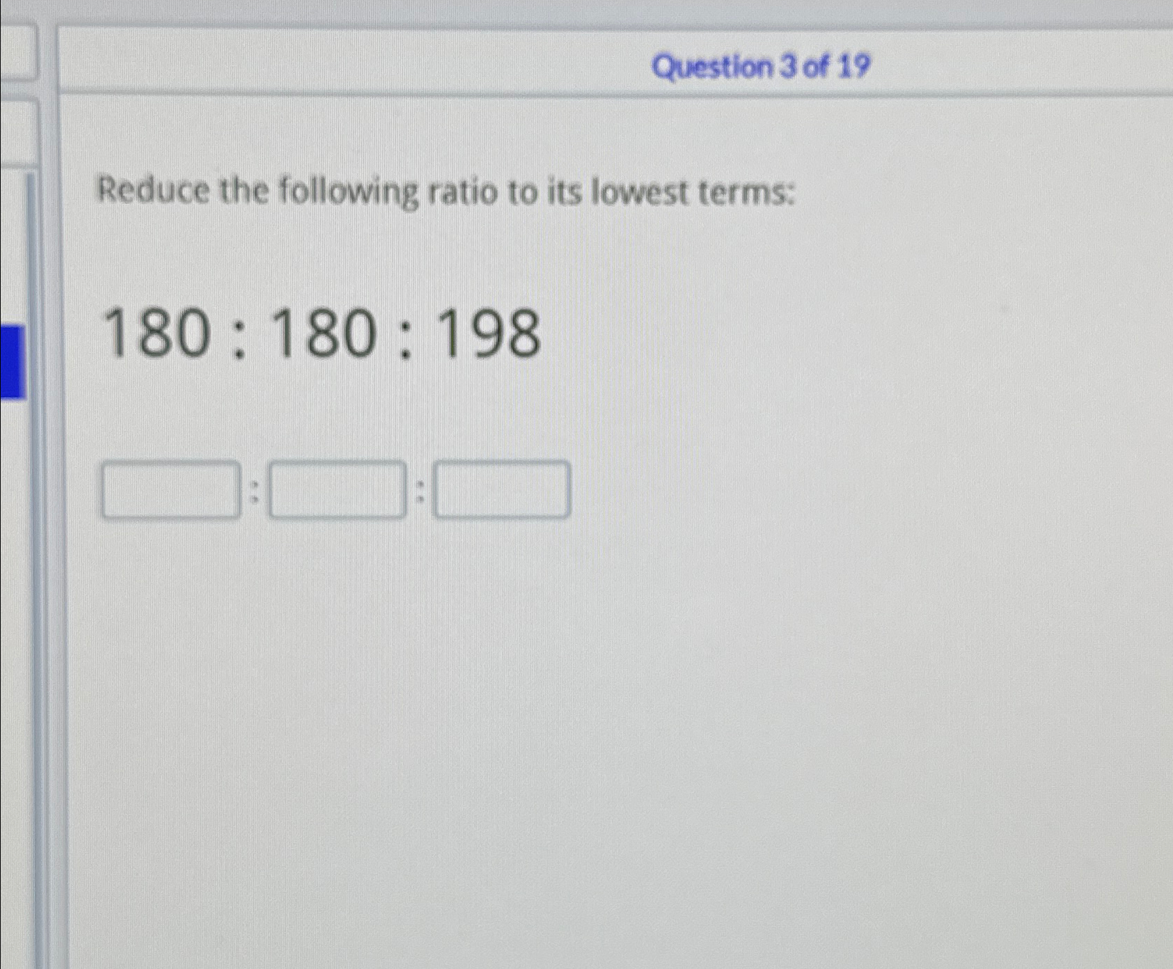 Solved Question 3 ﻿of 19Reduce the following ratio to its | Chegg.com