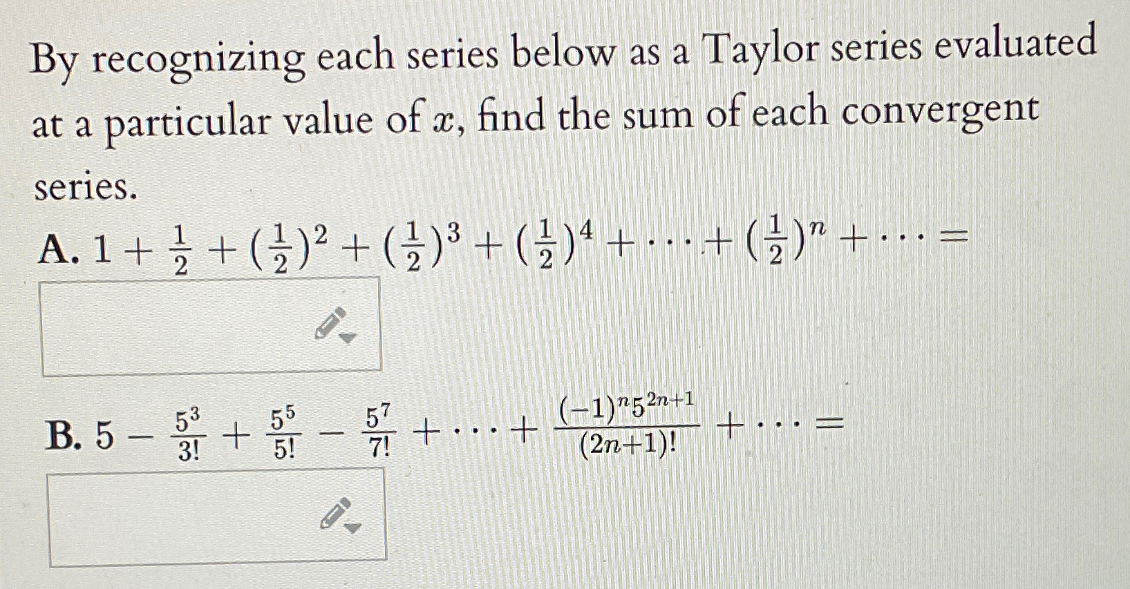 Solved By recognizing each series below as a Taylor series | Chegg.com