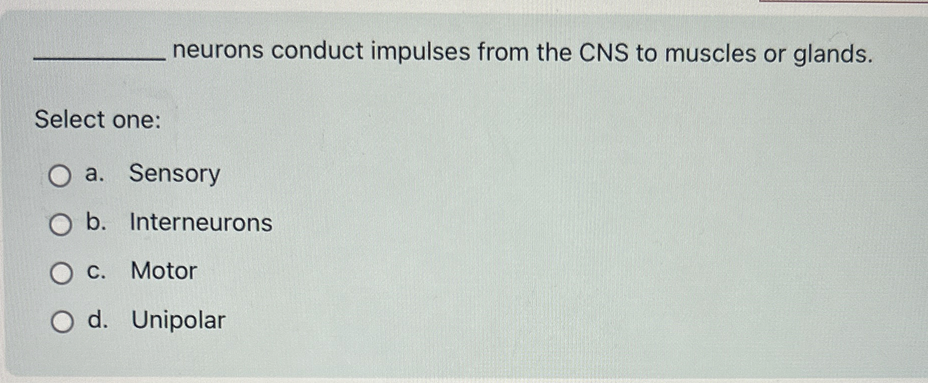 Solved neurons conduct impulses from the CNS to muscles or | Chegg.com