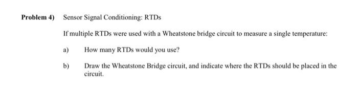 Solved m 4) Sensor Signal Conditioning: RTDs If multiple | Chegg.com