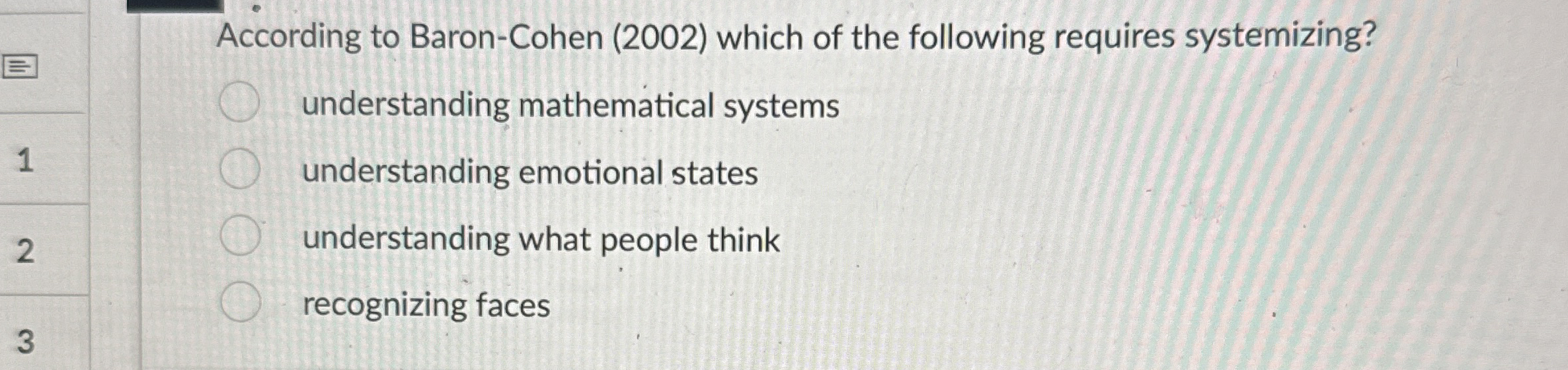 Solved According to Baron-Cohen (2002) ﻿which of the | Chegg.com