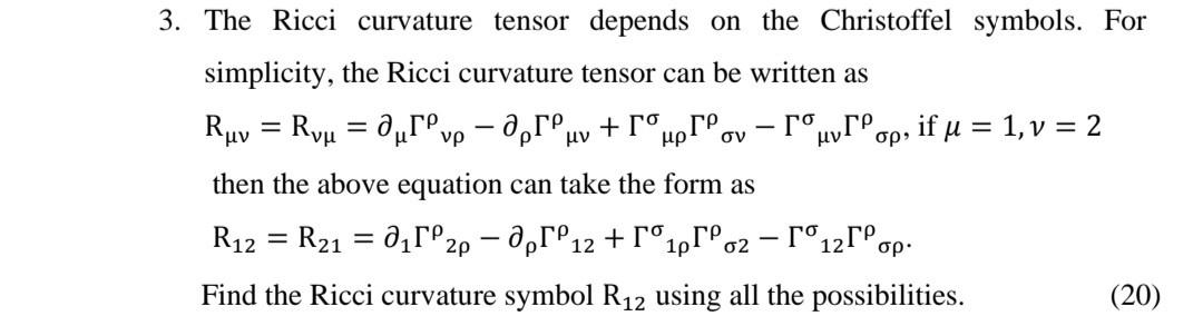 Solved 3. The Ricci curvature tensor depends on the | Chegg.com