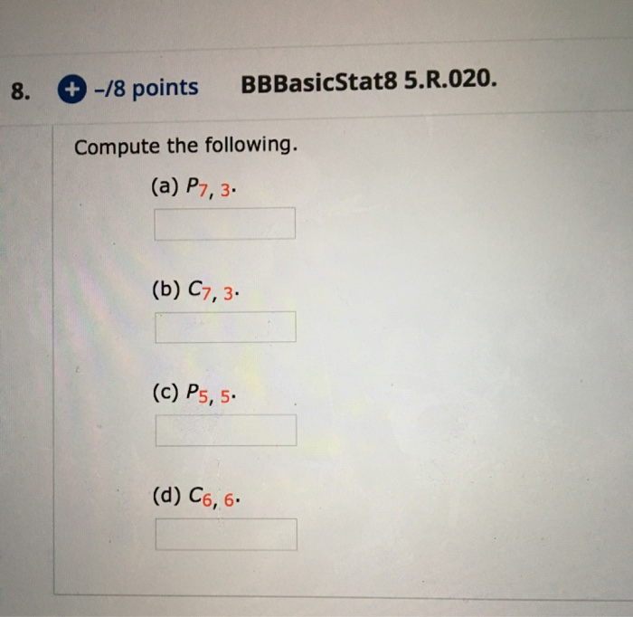 Solved 8. + -/8 points BBBasicStat8 5.R.020. Compute the | Chegg.com