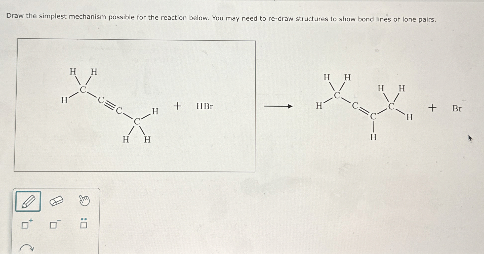 Solved Draw the simplest mechanism possible for the reaction | Chegg.com