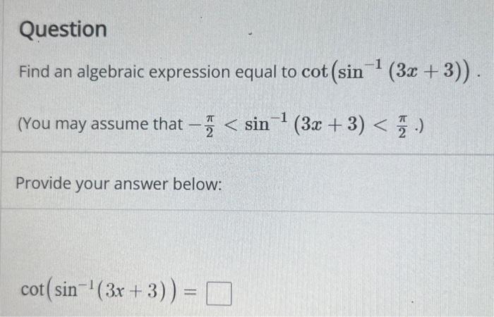 Solved Find an algebraic expression equal to | Chegg.com